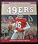 San Francisco 49ers: The Complete Illustrated History: Maiocco, Matt ...