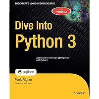 Dive into Python 3: Mark Pilgrim: 9781430224150: Amazon.com: Books