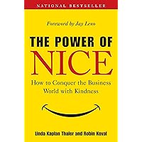 The Power of Nice: How to Conquer the Business World With Kindness ...