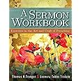 A Sermon Workbook: Exercises in the Art and Craft of Preaching: Tisdale, Leonora Tubbs, Troeger ...