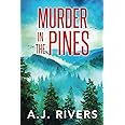 Amazon.com: Murder in the Pines (A Detective Riley Quinn Pine Brooke Mystery): 9798340877291 ...