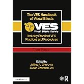 Amazon.com: The VES Handbook of Visual Effects: Industry Standard VFX ...