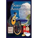 Scientific Advertising: Hopkins, Claude C: 9781453821084: Amazon.com: Books