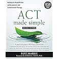 Amazon.com: ACT Made Simple: An Easy-to-Read Primer on Acceptance and Commitment Therapy (The ...