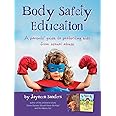 Body Safety Education: A parents' guide to protecting kids from sexual ...