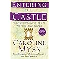 Entering the Castle: Finding the Inner Path to God and Your Soul's ...