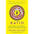 Ratio: The Simple Codes Behind the Craft of Everyday Cooking (1 ...