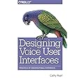 Designing Voice User Interfaces: Principles of Conversational ...