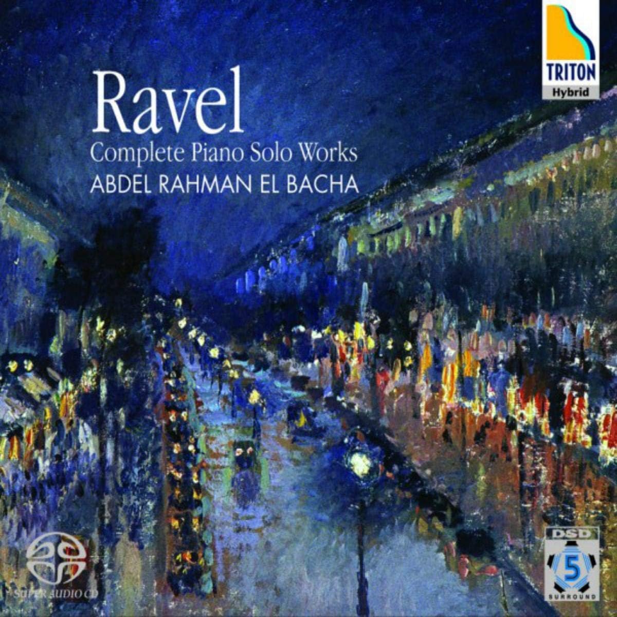 Ravel: Complete Piano Solo Work by Maurice Ravel, Abdel Rahman El Bacha ...