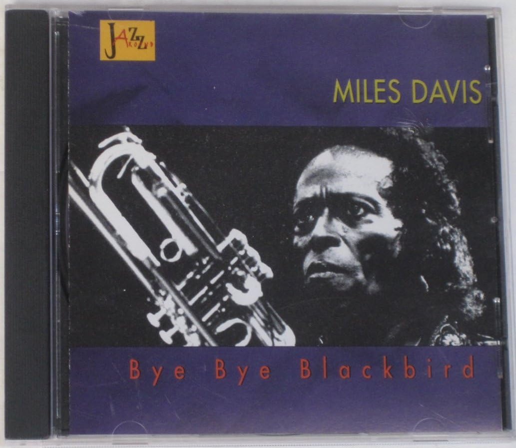 Bye Bye Blackbird by Davis, Miles: Amazon.co.uk: CDs & Vinyl
