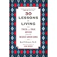 Amazon.com: 30 Lessons for Living: Tried and True Advice from the ...