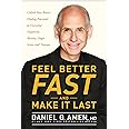 Amazon.com: Feel Better Fast and Make It Last: Unlock Your Brain’s ...
