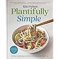 Plantifully Simple: 100 Plant-Based Recipes and Meal Plans for Health ...
