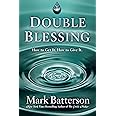 Double Blessing: How to Get It. How to Give It.: Batterson, Mark ...