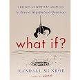 What If? (International Edition): Serious Scientific Answers to Absurd ...