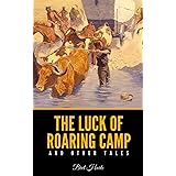 The Luck of Roaring Camp and Other Short Stories: Harte, Bret ...
