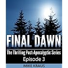 Final Dawn: Episode 1 (The Thrilling Post-Apocalyptic Series) - Kindle edition by Kraus, Mike ...