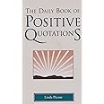 The Daily Book of Positive Quotations: Picone, Linda: 9781577491743 ...