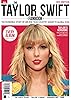 The Taylor Swift Fanbook: THE INCREDIBLE STORY OF HER RISE FROM COUNTRY ...