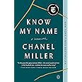 Know My Name: A Memoir by Miller, Chanel