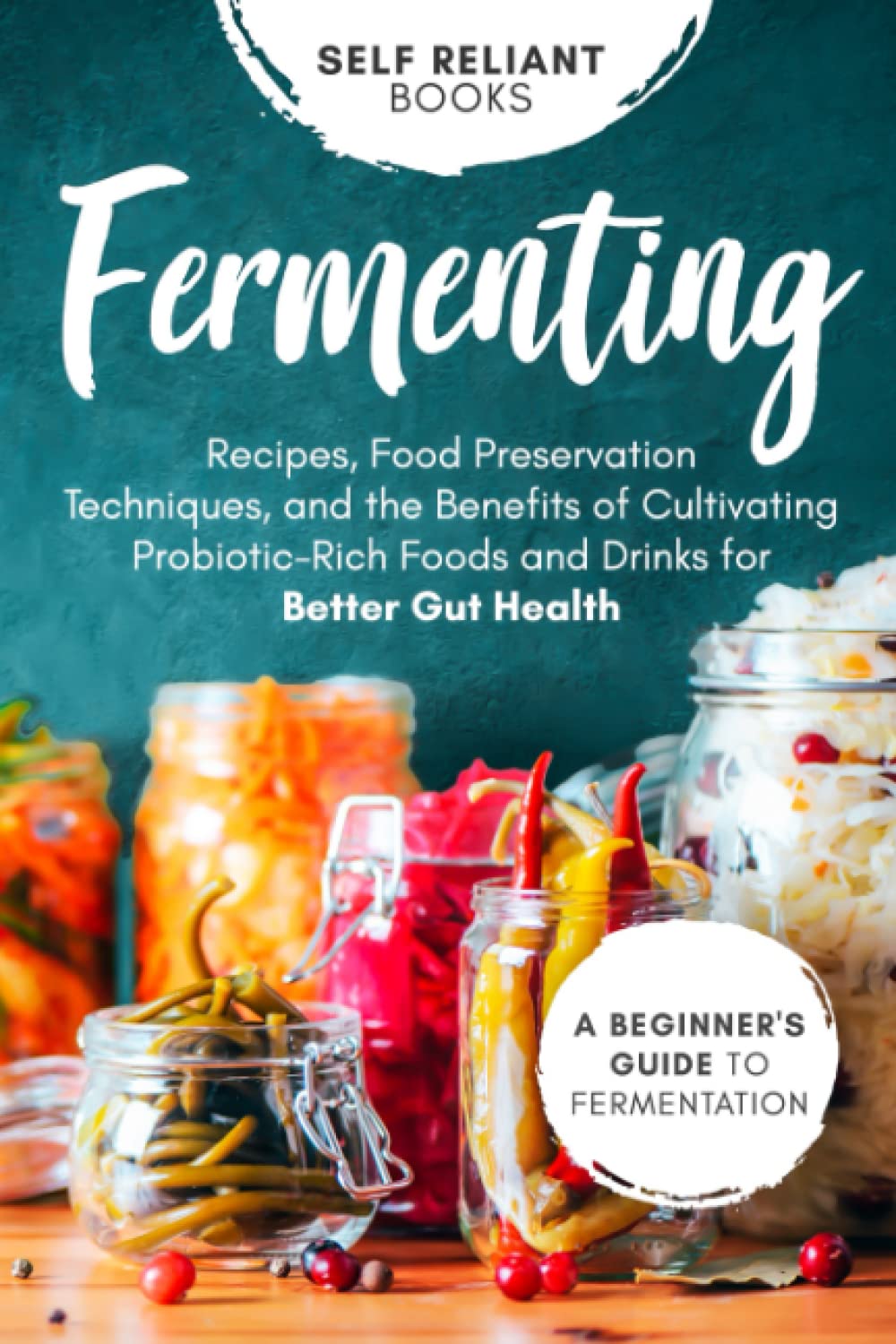 Mua Fermenting: A Beginner’s Guide to Fermentation—Recipes, Food ...
