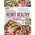 The Heart Healthy Cookbook for Beginners: Delicious, Low-Sodium and Low-Cholesterol, Nutritious ...