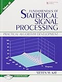 Fundamentals of Statistical Signal Processing, Volume II: Detection Theory Prentice-hall Signal ...