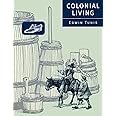 Colonial Living: Tunis, Edwin: 9780801862274: Amazon.com: Books