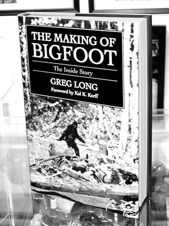 Amazon.com: The Making of Bigfoot: The Inside Story (9781591021391 ...