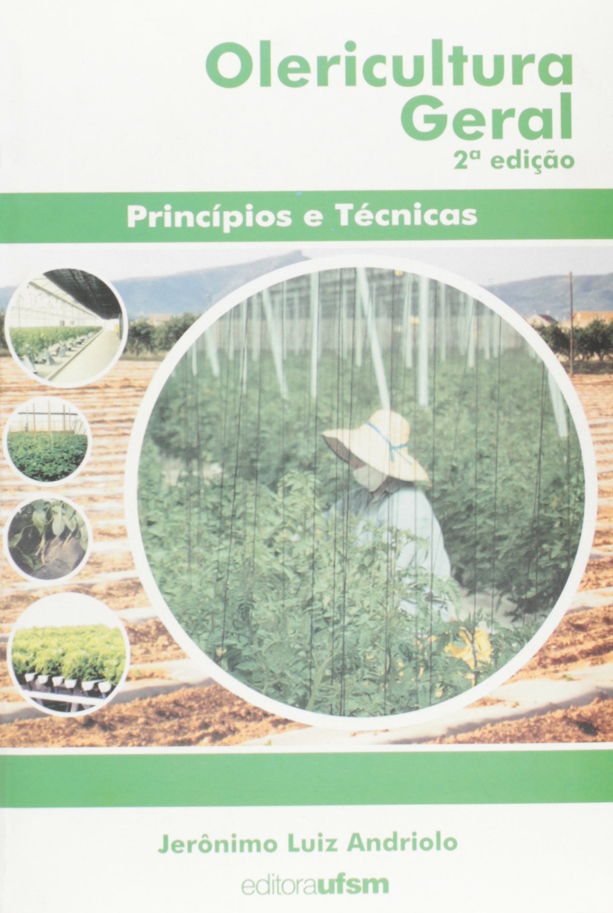 Olericultura Geral. Princípios e Técnicas PDF Jeronimo Luiz Andriolo