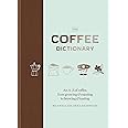 Amazon.com: Coffee Dictionary: An A Z of coffee, from growing ...