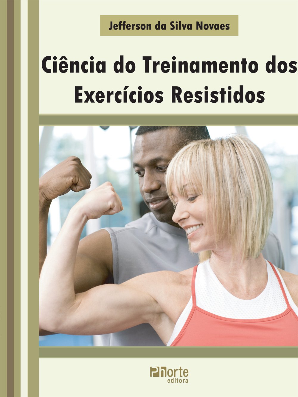 Ciência do Treinamento dos Exercícios Resistidos PDF Jefferson da Silva ...