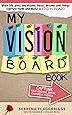My VISION BOARD BOOK: Flagg-Briggs, Sebrena L, Hanner, Devyn O ...
