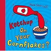 Ketchup on Your Cornflakes: Sharratt, Nick: 9780439013604: Amazon.com ...