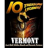 10 Treasure Legends! Alaska: Lost Gold, Hidden Hoards and Fantastic ...