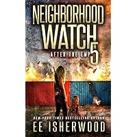 Amazon.com: Neighborhood Watch 6: After the EMP: 9798387173479: Isherwood, EE: Books