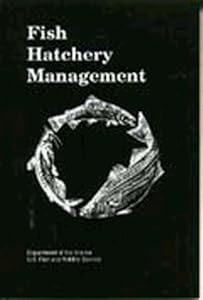 Fish Hatchery Management book by Robert G. Piper