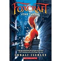 The Taken (Foxcraft, Book 1) (1): Iserles, Inbali: 9780545690829 ...