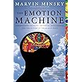 The Emotion Machine: Commonsense Thinking, Artificial Intelligence, and ...