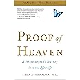 Proof of Heaven: A Neurosurgeon's Journey into the Afterlife: Eben ...