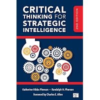 Critical Thinking for Strategic Intelligence: Pherson, Katherine H ...