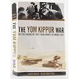 The Yom Kippur War: The Epic Encounter That Transformed the Middle East ...