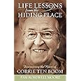 Life Lessons from the Hiding Place: Discovering the Heart of Corrie Ten ...