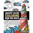 Anxiety Relief Coloring Book For Adults: Anxiety Relief Adult Coloring ...
