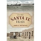 Down the Santa Fe Trail and into Mexico: The Diary of Susan Shelby ...
