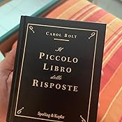 Il piccolo libro delle risposte: Amazon.it: Carol Bolt, L. Stroppa: Libri