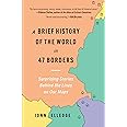A Brief History of the World in 47 Borders: Surprising Stories Behind ...