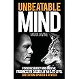 Unbeatable Mind: Forge Resiliency and Mental Toughness to Succeed at an ...