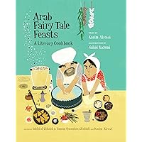Fairy Tale Feasts: A Literary Cookbook for Young Readers and Eaters ...