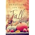 Devotions for the Fall: Celebrate the Harvest Season with Gratitude and ...